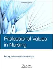 Professional Values in Nursing: 9781444180619: Medicine & Health ...
