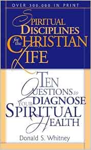 Spiritual Disciplines for the Christian Life/Ten Questions to Diagnose ...