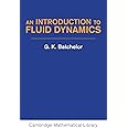 An Introduction to Fluid Dynamics (Cambridge Mathematical Library): Batchelor, G. K ...