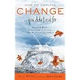 How to Survive Change . . . You Didn't Ask for: Bounce Back, Find Calm ...