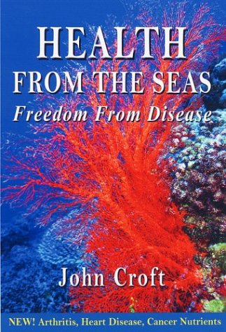 Health from the Seas: Freedom from Disease: Croft, John: 9781890612290 ...