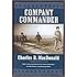 Company Commander: The Classic Infantry Memoir of World War II: Charles ...