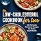 The Low-Cholesterol Cookbook for Two: 100 Perfectly Portioned Recipes for Better Heart Health ...
