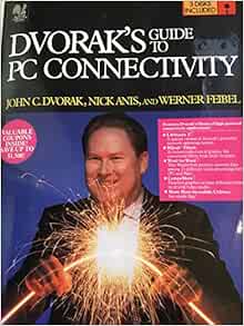 Dvorak's Guide to PC Connectio: Dvorak, John C.: 9780553353358: Amazon.com: Books