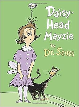 Amazon.com: Daisy-Head Mayzie (Classic Seuss) (9780553539004): Dr ...