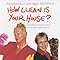 How Clean Is Your House?: Woodburn, Kim, MacKenzie, Aggie ...