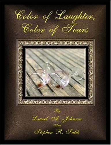 Color Of Laughter, Color Of Tears: Johnson, Laurel A., Sulik, Stephen R ...