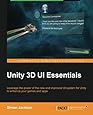 Unity 3D UI Essentials: Simon Jackson: 9781783553617: Amazon.com: Books