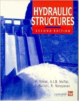 Hydraulic Structures, Second Edition Novak, P.; Moffat, A.I.B; Nalluri ...