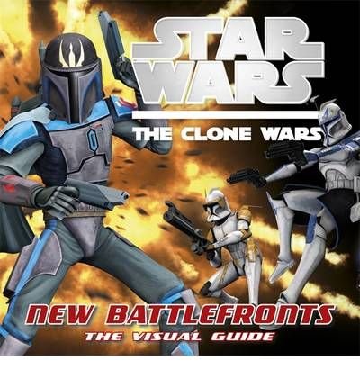 Star Wars: The Clone Wars: New Battlefronts: The Visual Guide | World's ...