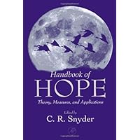 Handbook of Hope: Theory, Measures, and Applications: 9780126540505 ...