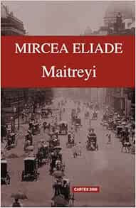 Maitreyi: Eliade, Mircea: 9789731041872: Amazon.com: Books