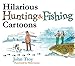 Hilarious Hunting Cartoons: John Troy, Nick Lyons: 9781602393059 ...