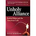 Unholy Alliance: Radical Islam and the American Left: Horowitz, David ...