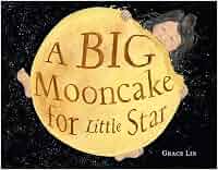 A Big Mooncake for Little Star: Amazon.ca: Grace Lin: Books