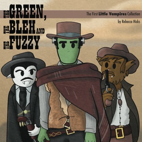 The Green, the Bleh and the Fuzzy: The First Little Vampires Collection ...