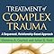 Treatment of Complex Trauma: A Sequenced, Relationship-Based Approach ...