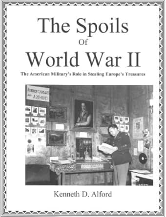 Amazon.com: The Spoils of World War II eBook: Kenneth Alford: Kindle Store