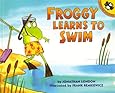 Froggy Learns to Swim: London, Jonathan, Remkiewicz, Frank ...