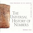 The Universal History of Numbers: From Prehistory to the Invention of ...