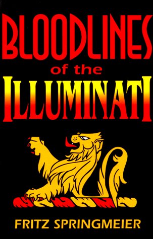 Blood Lines of the Illuminati: Springmeier, Fritz: 9780966353327 ...