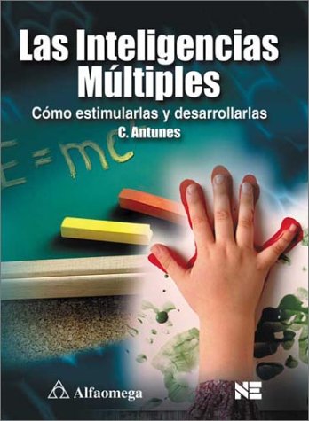 Las Inteligencias Multiples: Como Estimularlas Y Desarrollarlas ...