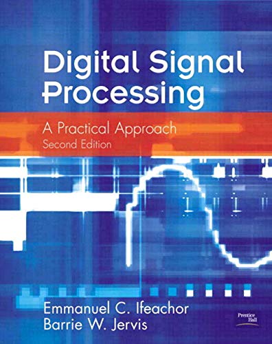 Digital Signal Processing: A Practical Approach: Ifeachor, Emmanuel C ...