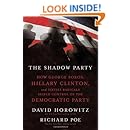 The Shadow Party: How George Soros, Hillary Clinton, and Sixties ...
