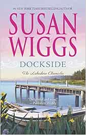 Dockside: Wiggs, Susan: 9780778329640: Books - Amazon.ca