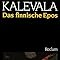 Kalevala: Das finnische Epos des Elias Lönnrot : Lönnrot, Elias, Fromm ...