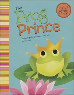 Buy Frog Prince: a Retelling of Grimms Fairy Tale (My First Classic ...