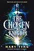 The Chosen Knights (Secret Knights Book 1) - Kindle edition by Mary ...