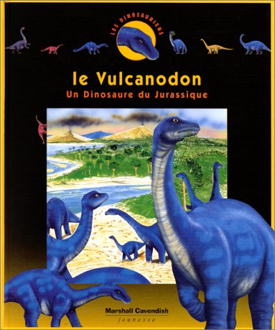 LE VULCANODON. Un dinosaure du Jurassique: 9782736500658: Amazon.com: Books