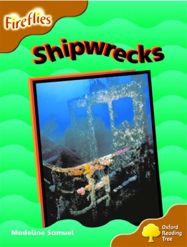 Oxford Reading Tree: Stage 8: Fireflies: Shipwrecks: Samuel, Madeleine ...