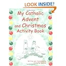 My Catholic Advent and Christmas Activity Book: Jennifer Galvin ...