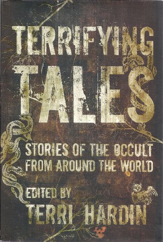 Terrifying Tales: Stories of the Occult From Around the World: Hardin ...