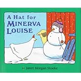 Minerva Louise and the Colorful Eggs: Janet Morgan Stoeke ...