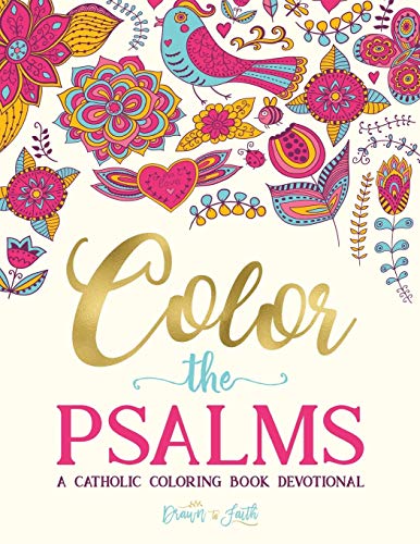 Color the Psalms: A Catholic Coloring Book Devotional: Catholic Bible ...