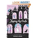 Amazon.com: Keeping The Castle eBook: Patrice Kindl: Kindle Store