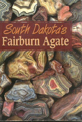 South Dakota's Fairburn agate: Clark, Roger: 9780966464009: Amazon.com ...