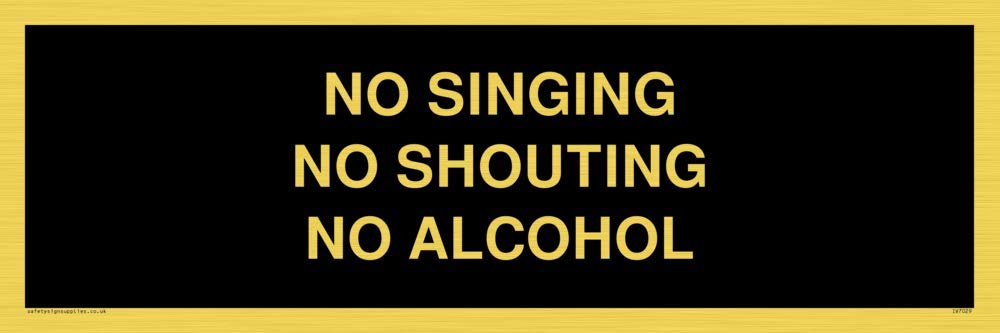 NO SINGING NO SHOUTING NO ALCOHOL – BigaMart