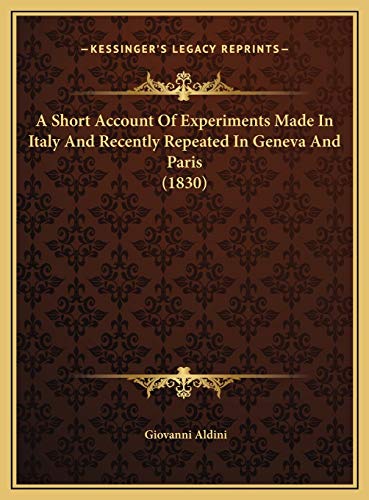 A Short Account Of Experiments Made In Italy And Recently Repeated In ...