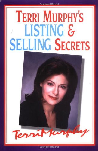 Terri Murphy's Listing and Selling Secrets: How to Become a Million's ...