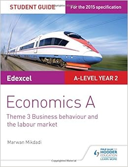 Edexcel Economics A Student Guide: Theme 3 Business behaviour and the ...