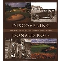 Discovering Donald Ross: The Architect and his Golf Courses: Klein ...