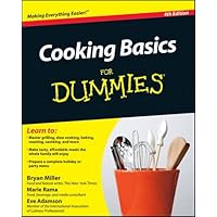 Cooking Basics For Dummies: Miller, Bryan, Rama, Marie, Adamson, Eve ...