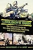 The Soldier's Guide: The Complete Guide to US Army Traditions, Training ...