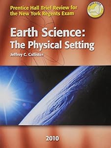 Earth Science: The Physical Setting 2010... book by Jeffrey C. Callister