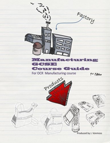 Amazon.com: Manufacturing: GCSE Course Guide: 9781493734283: Vonmoss ...