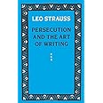 Persecution and the Art of Writing: Strauss, Leo: 0884860631358: Amazon ...